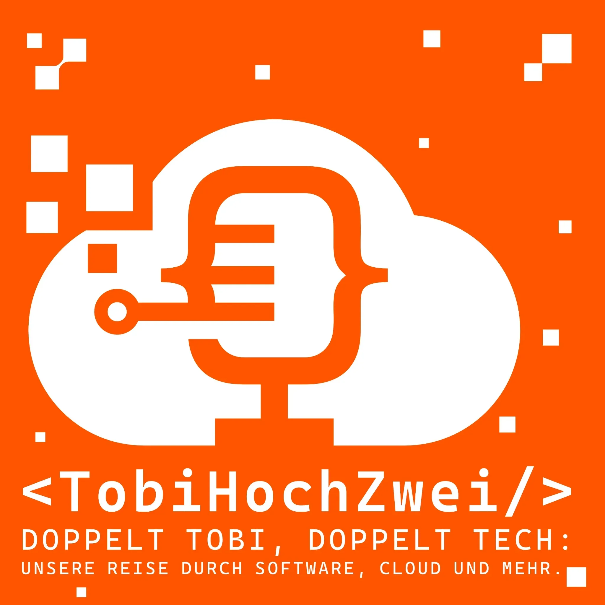 TobiHochZwei - Doppelt Tobi, Doppelt Tech - Podcast
